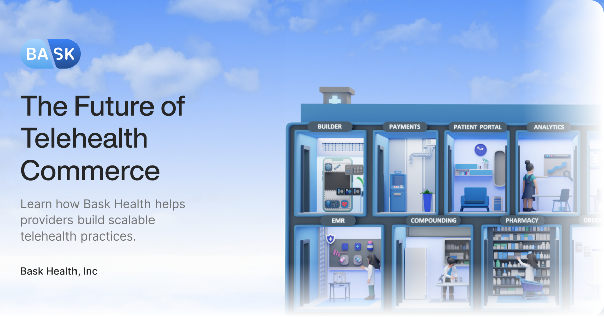 About - Bask Health: The Platform for Telehealth