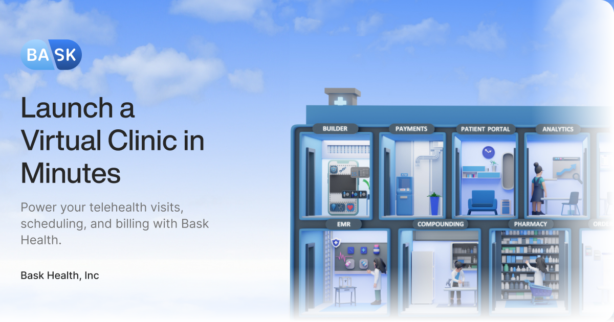 Virtual Clinics - Bask Health: The Platform for Telehealth